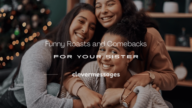 250+ Funny Roasts and Comebacks for Your Sister