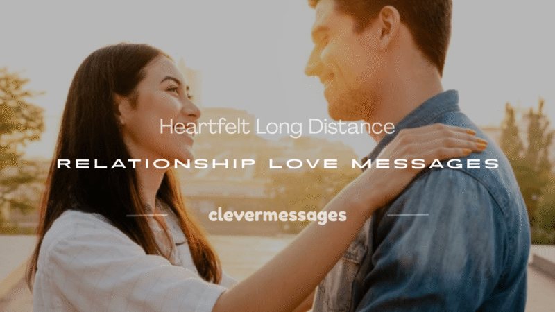 120+ Heartfelt Long Distance Relationship Love Messages