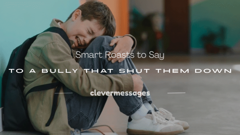 150+ Smart Roasts to Say to a Bully That Shut Them Down