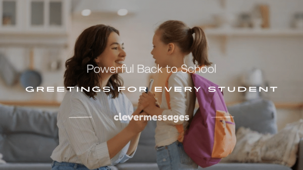 150+ Powerful Back to School Greetings for Every Student